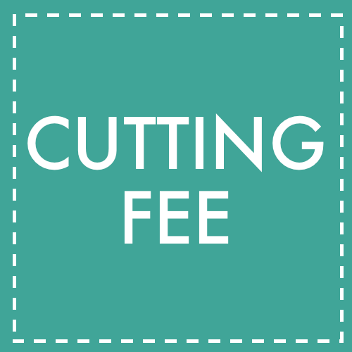 Cutting Fee